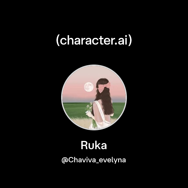 Ruka (@Chaviva_evelyna) | character.ai | AI Chat, Reimagined–Your Words ...