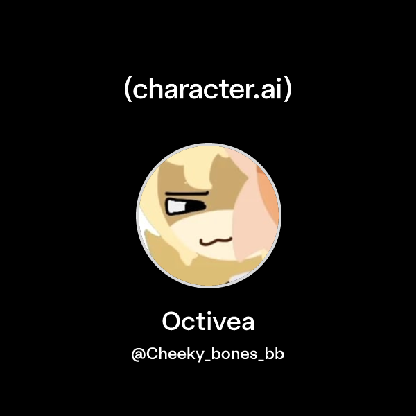 Octivea (@Cheeky_bones_bb) | character.ai | AI Chat, Reimagined–Your ...