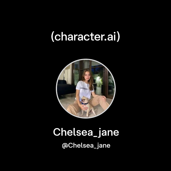 Chelsea_jane (@Chelsea_jane) | character.ai | AI Chat, Reimagined–Your ...