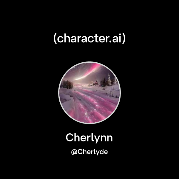 Cherlynn (@Cherlyde) | character.ai | Personalized AI for every moment ...