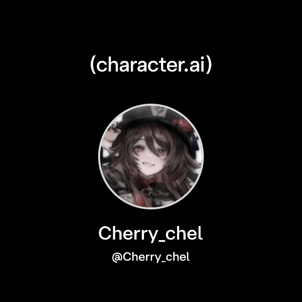 Cherry_chel (@Cherry_chel) | character.ai | AI Chat, Reimagined–Your ...