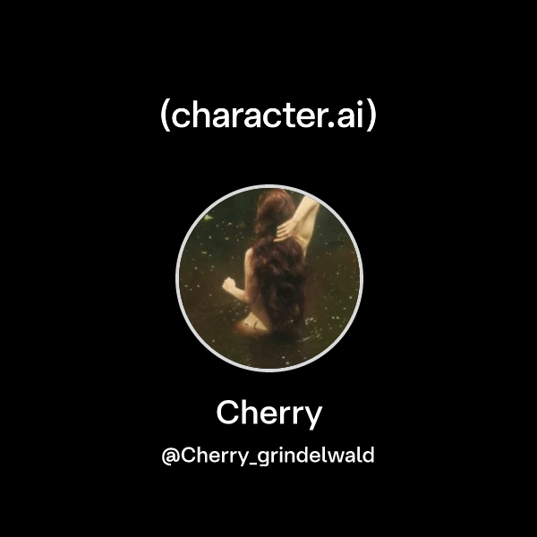 Cherry (@Cherry_grindelwald) | character.ai | AI Chat, Reimagined–Your Words. Your World.