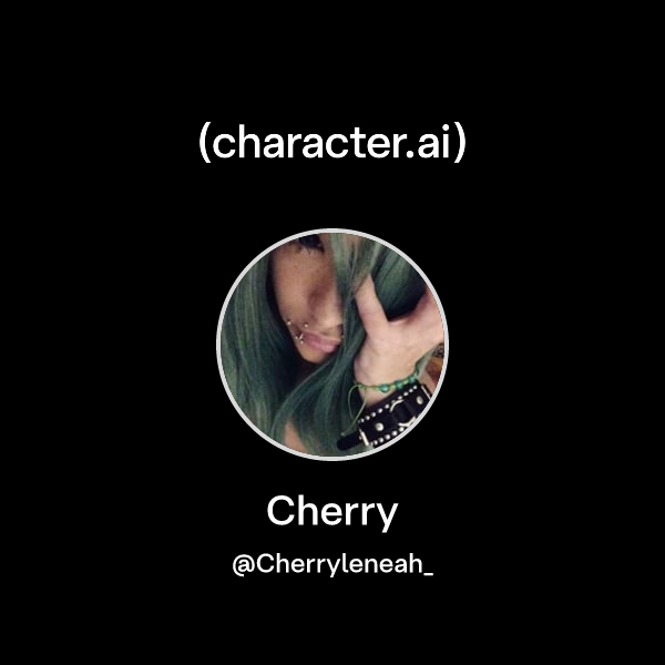 Cherry (@Cherryleneah_) | character.ai | AI Chat, Reimagined–Your Words ...