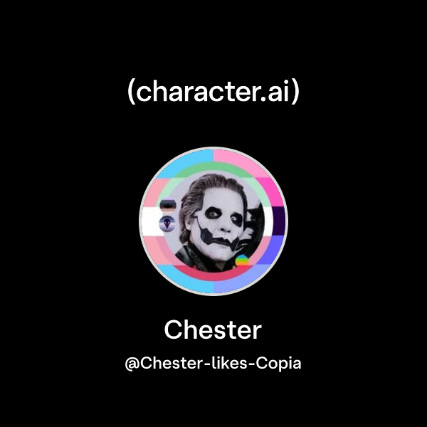 Chester (@Chester-likes-Copia) | character.ai | AI Chat, Reimagined ...