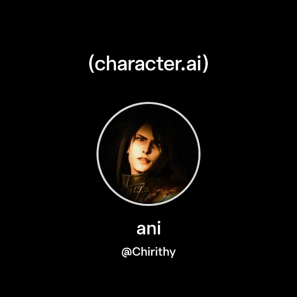 ani (@Chirithy) | character.ai | AI Chat, Reimagined–Your Words. Your ...