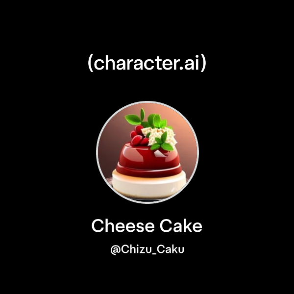 Cheese Cake (@Chizu_Caku) | character.ai | AI Chat, Reimagined–Your Words. Your World.
