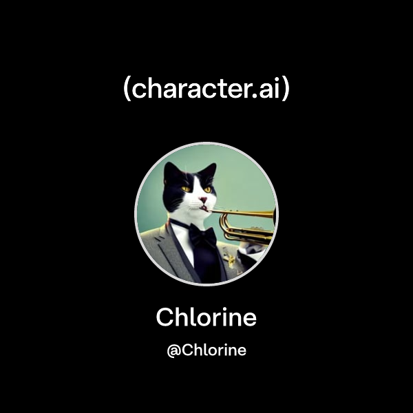 Chlorine (@Chlorine) | character.ai | AI Chat, Reimagined–Your Words ...