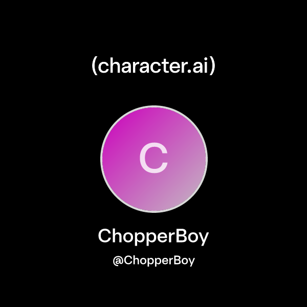 ChopperBoy (@ChopperBoy) | character.ai | AI Chat, Reimagined–Your ...