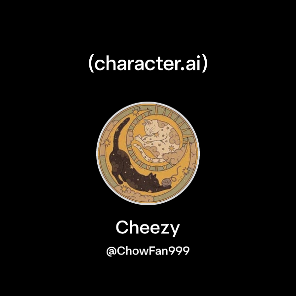 Cheezy (@ChowFan999) | character.ai | AI Chat, Reimagined–Your Words ...