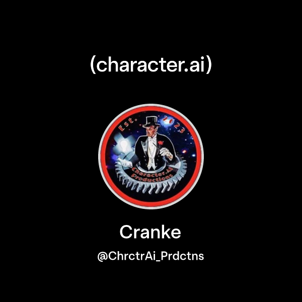 Cranke (@ChrctrAi_Prdctns) | character.ai | AI Chat, Reimagined–Your ...