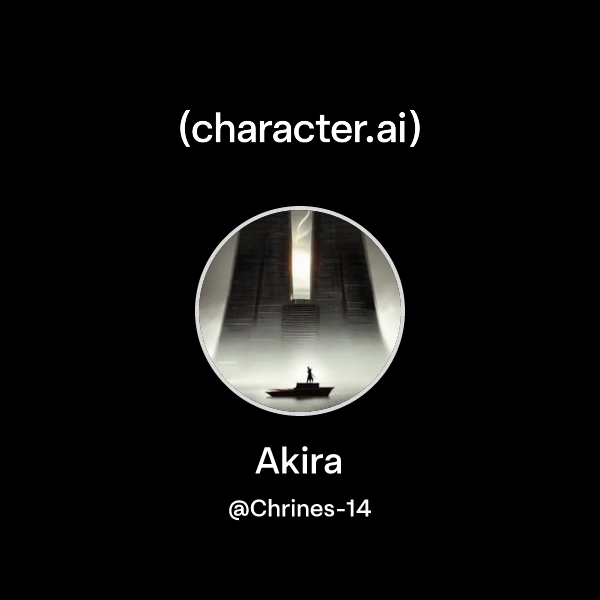 Akira (@Chrines-14) | character.ai | Personalized AI for every moment of your day