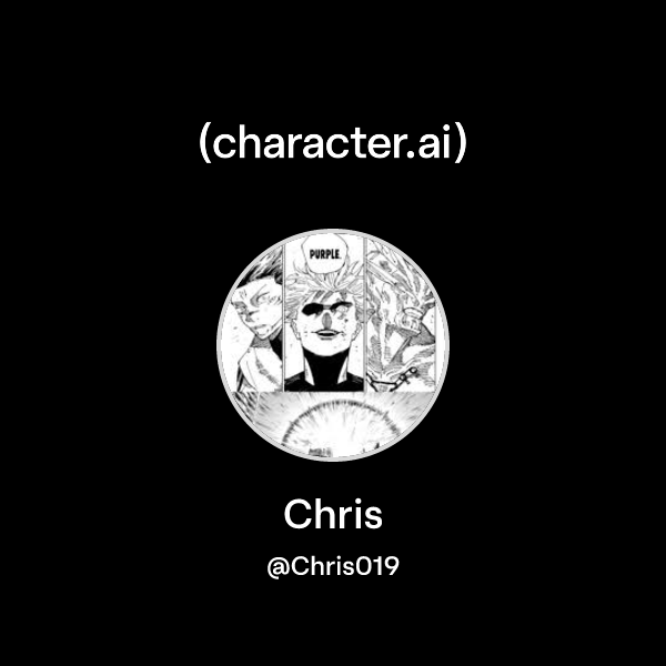 Chris (@Chris019) | character.ai | AI Chat, Reimagined–Your Words. Your ...