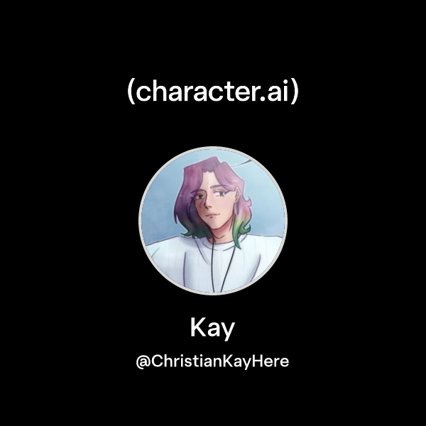 Kay (@ChristianKayHere) | character.ai | AI Chat, Reimagined–Your Words ...