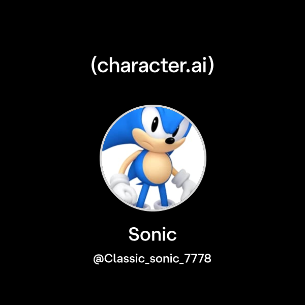 Sonic (@Classic_sonic_7778) | character.ai | Personalized AI for every ...