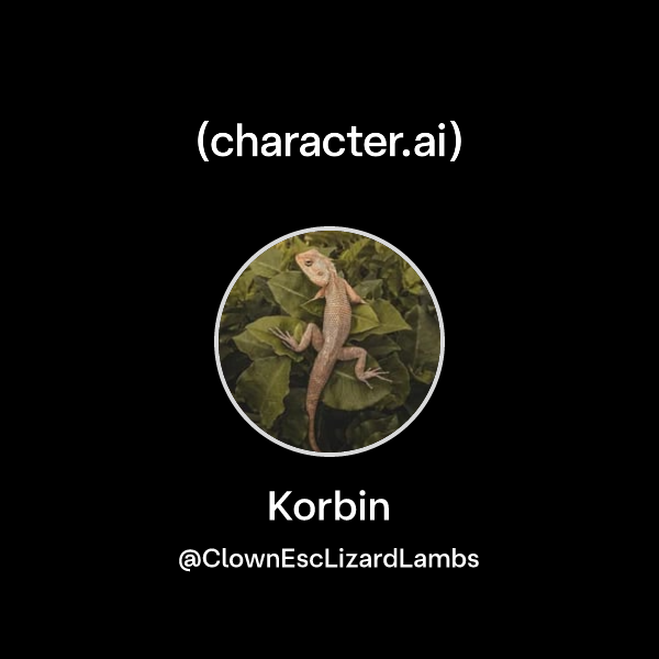 Korbin (@ClownEscLizardLambs) | character.ai | AI Chat, Reimagined–Your ...