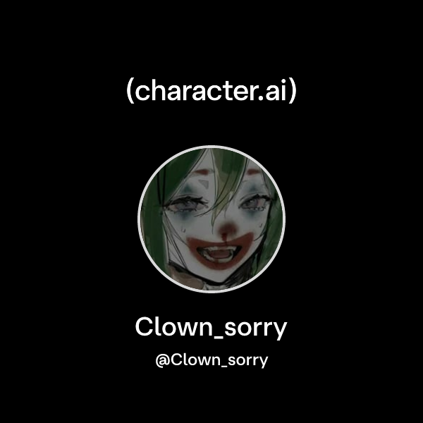 Clown_sorry (@Clown_sorry) | character.ai | AI Chat, Reimagined–Your ...