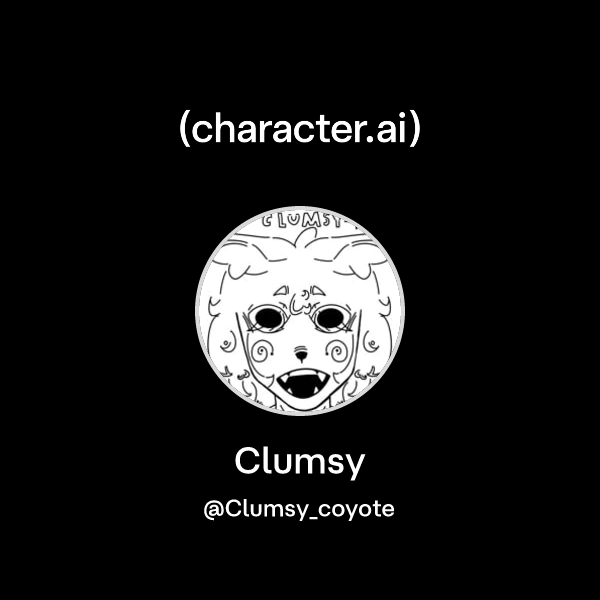 Clumsy (@Clumsy_coyote) | character.ai | AI Chat, Reimagined–Your Words. Your World.