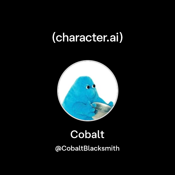 Cobalt (@CobaltBlacksmith) | character.ai | AI Chat, Reimagined–Your ...