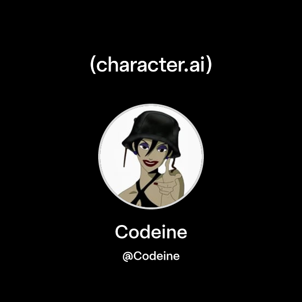 Codeine (@Codeine) | character.ai | AI Chat, Reimagined–Your Words. Your World.