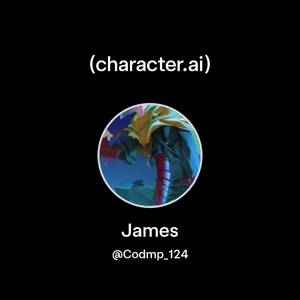 James (@Codmp_124) | character.ai | Personalized AI for every moment of ...