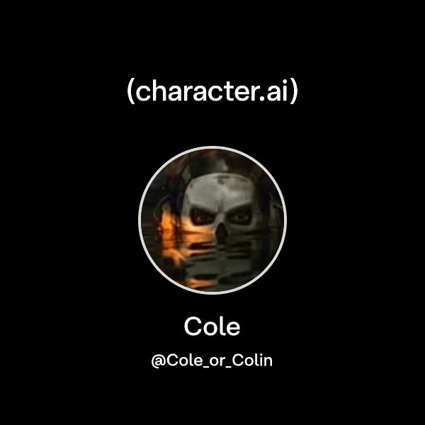 Cole (@Cole_or_Colin) | character.ai | AI Chat, Reimagined–Your Words ...