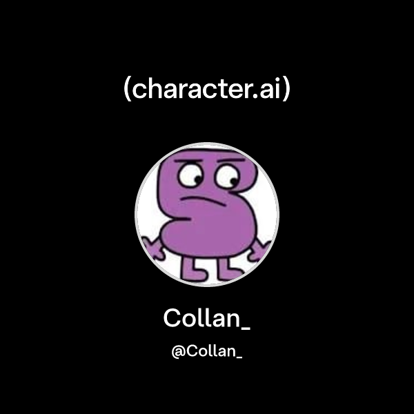 Collan_ (@Collan_) | character.ai | Personalized AI for every moment of ...