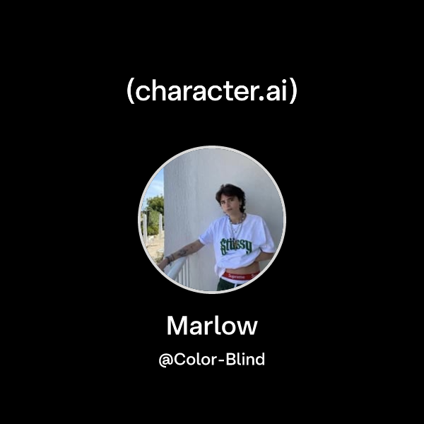 Marlow (@Color-Blind) | character.ai | AI Chat, Reimagined–Your Words ...