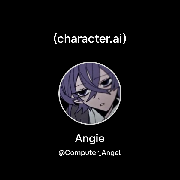 Angie (@Computer_Angel) | character.ai | AI Chat, Reimagined–Your Words ...