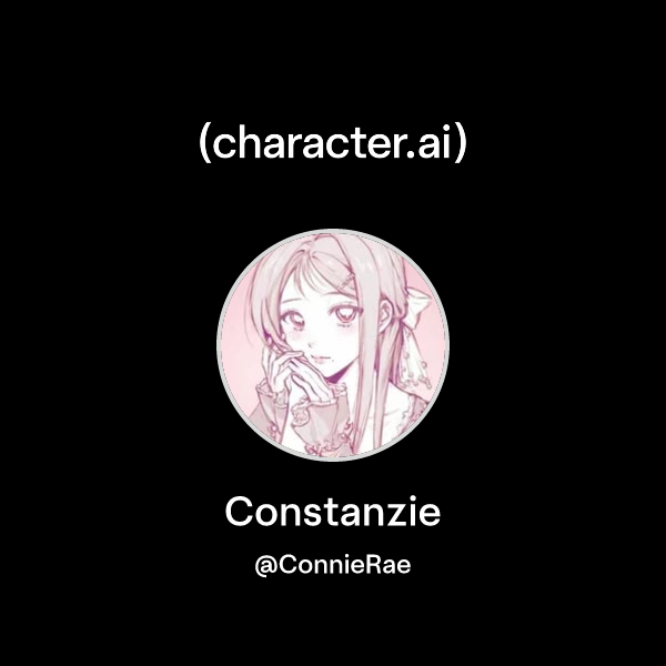 Constanzie (@ConnieRae) | character.ai | AI Chat, Reimagined–Your Words ...