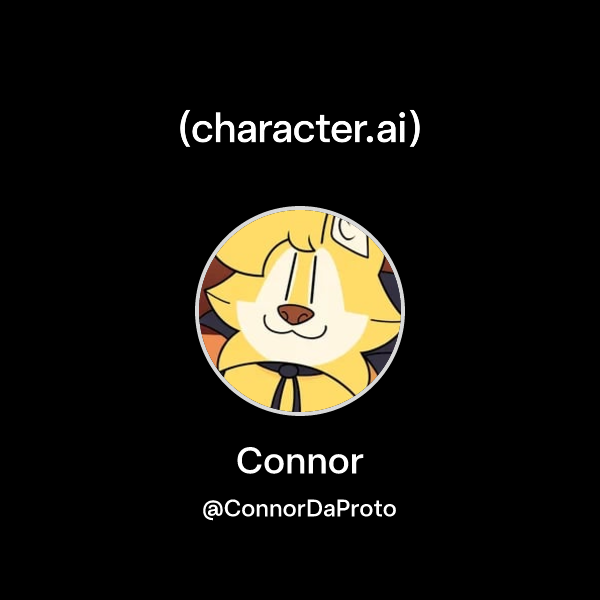 Connor (@ConnorDaProto) | character.ai | Personalized AI for every ...