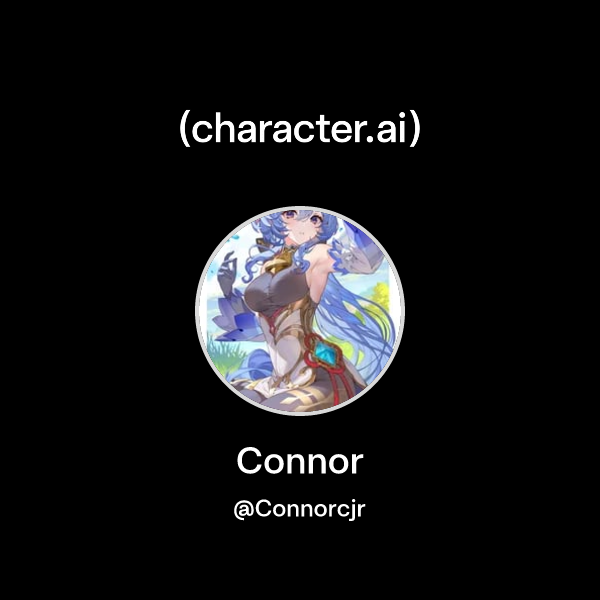 Connor (@Connorcjr) | character.ai | Personalized AI for every moment ...