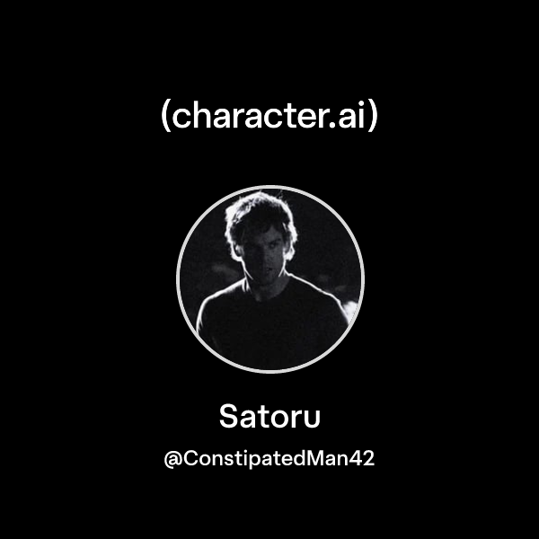 Satoru (@ConstipatedMan42) | character.ai | AI Chat, Reimagined–Your ...