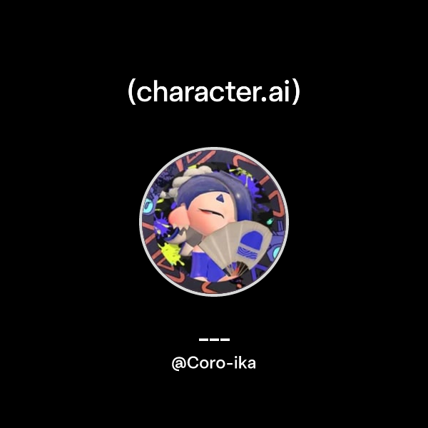 Coro-ika) | character.ai | AI Chat, Reimagined–Your Words. Your World.