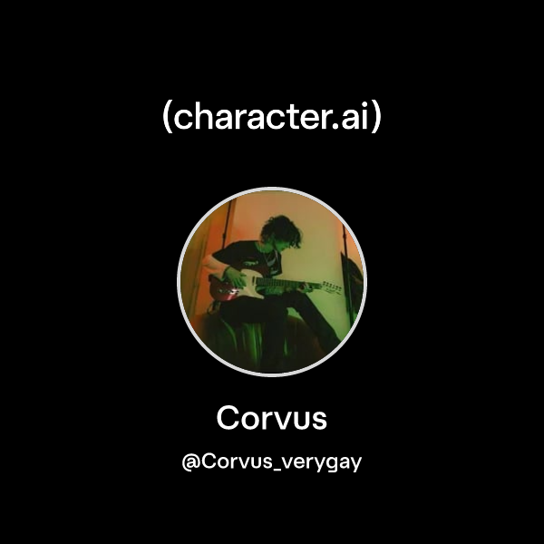 Corvus (@Corvus_verygay) | character.ai | AI Chat, Reimagined–Your Words. Your World.