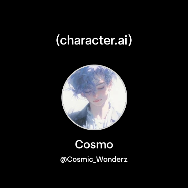 Cosmo (@Cosmic_Wonderz) | character.ai | AI Chat, Reimagined–Your Words ...