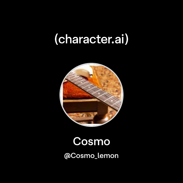 Cosmo (@Cosmo_lemon) | character.ai | AI Chat, Reimagined–Your Words ...