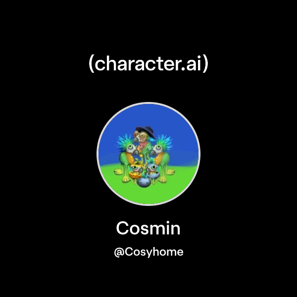 Cosmin (@Cosyhome) | character.ai | AI Chat, Reimagined–Your Words. Your World.