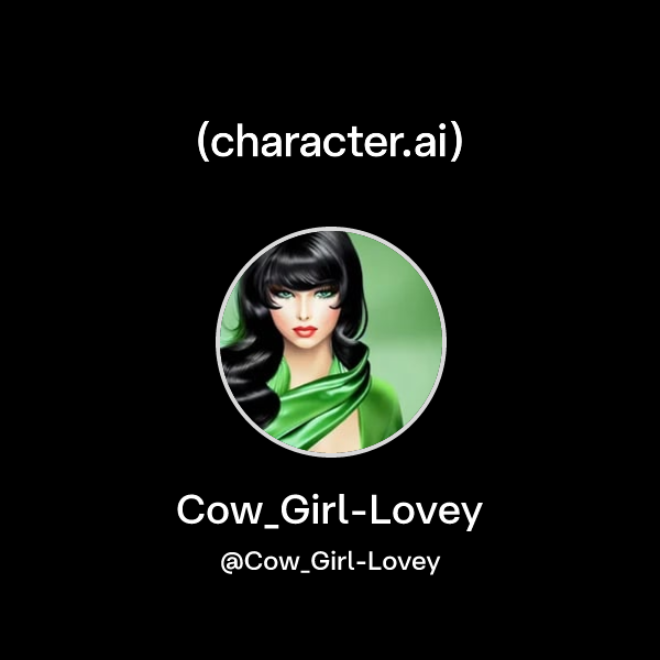 Cow Girl Lovey Cow Girl Lovey Character Ai Ai Chat Reimagined Your Words Your World