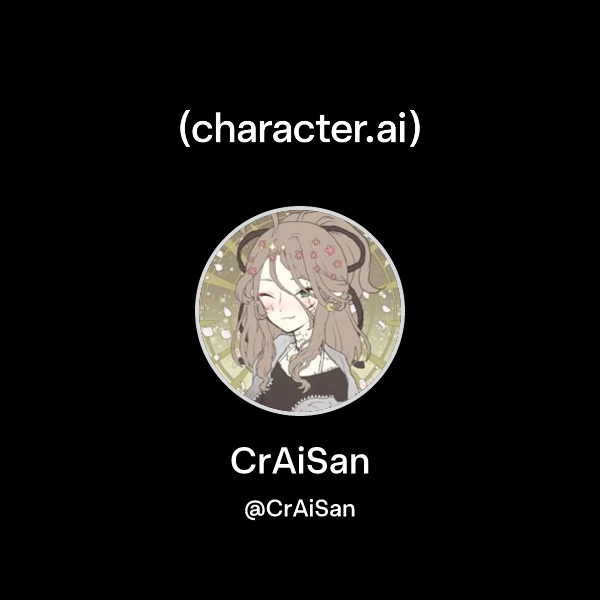 CrAiSan (@CrAiSan) | character.ai | Personalized AI for every moment of ...