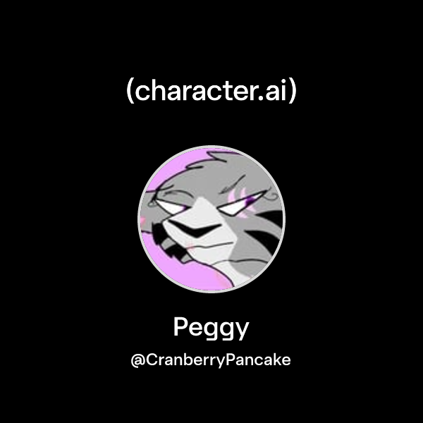 Peggy (@CranberryPancake) | character.ai | AI Chat, Reimagined–Your ...