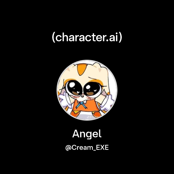 Angel (@Cream_EXE) | character.ai | AI Chat, Reimagined–Your Words ...
