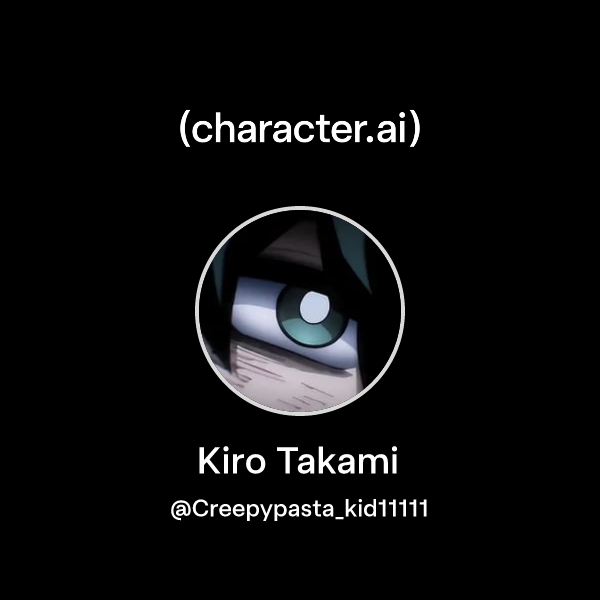 Kiro Takami (@Creepypasta_kid11111) | character.ai | AI Chat ...