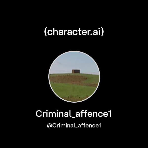 Criminal_affence1 (@Criminal_affence1) | character.ai | AI Chat ...