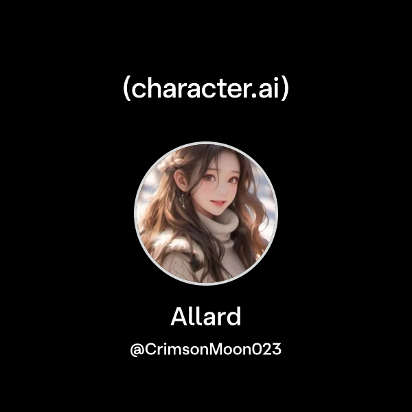 Allard (@CrimsonMoon023) | character.ai | AI Chat, Reimagined–Your Words. Your World.
