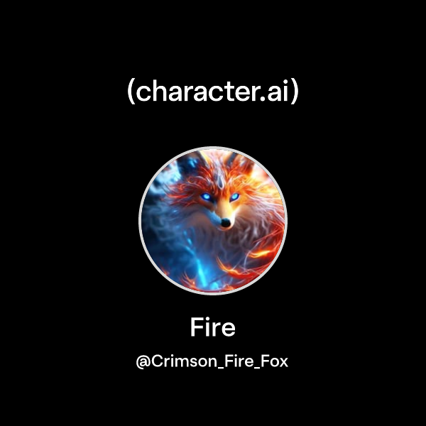 Fire (@Crimson_Fire_Fox) | character.ai | Personalized AI for every ...