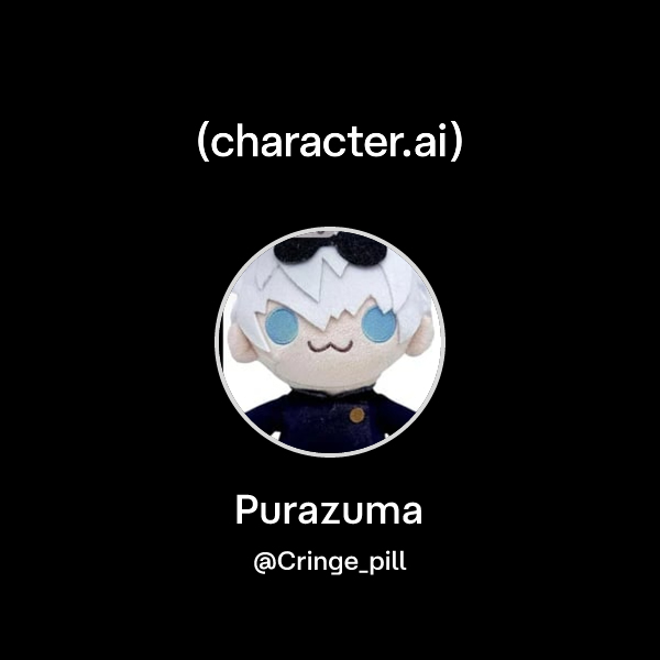 Purazuma (@Cringe_pill) | character.ai | Personalized AI for every ...