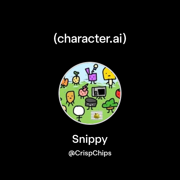 Snippy (@CrispChips) | character.ai | AI Chat, Reimagined–Your Words ...
