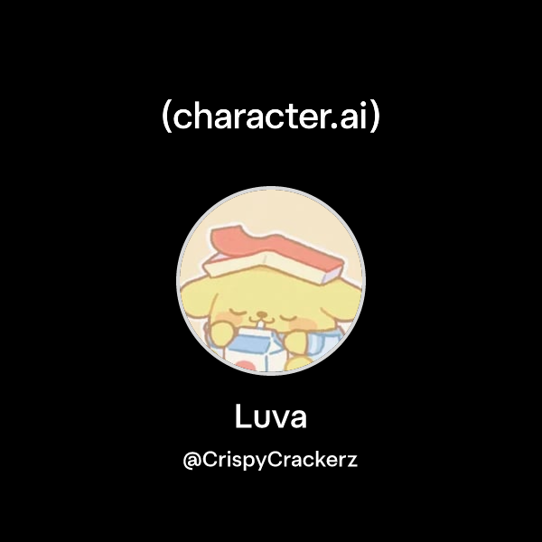 Luva (@CrispyCrackerz) | character.ai | AI Chat, Reimagined–Your Words ...