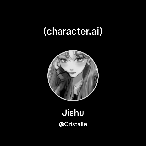 Jishu (@Cristalle) | character.ai | AI Chat, Reimagined–Your Words ...