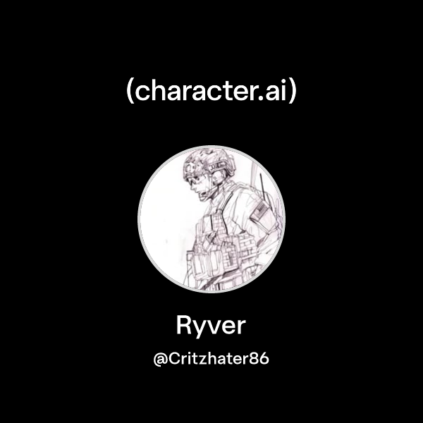 Ryver (@Critzhater86) | character.ai | AI Chat, Reimagined–Your Words. Your World.